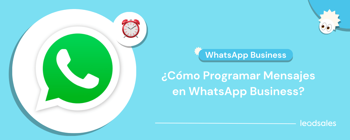Cómo programar mensajes en WhatsApp Business en 3 pasos