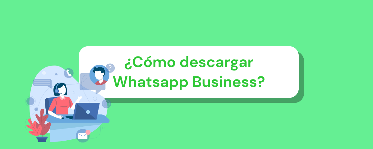 ¿Cómo descargar Whatsapp Business? - Leadsales