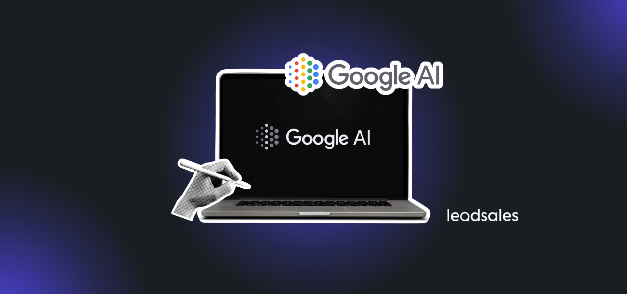 ¿Cómo usar la IA de Google? Paso a paso - Leadsales